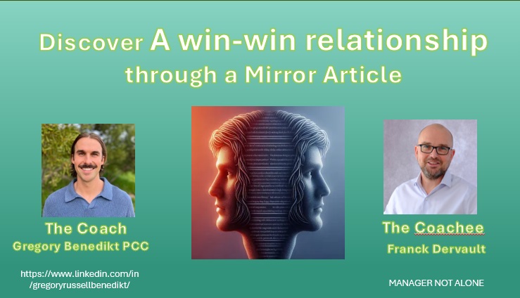 Coach and Coachee, a win-win relationship. - Manager not alone